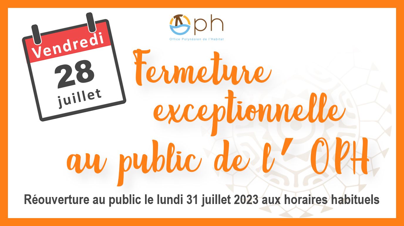 Fermeture exceptionnelle de l’OPH | OPH