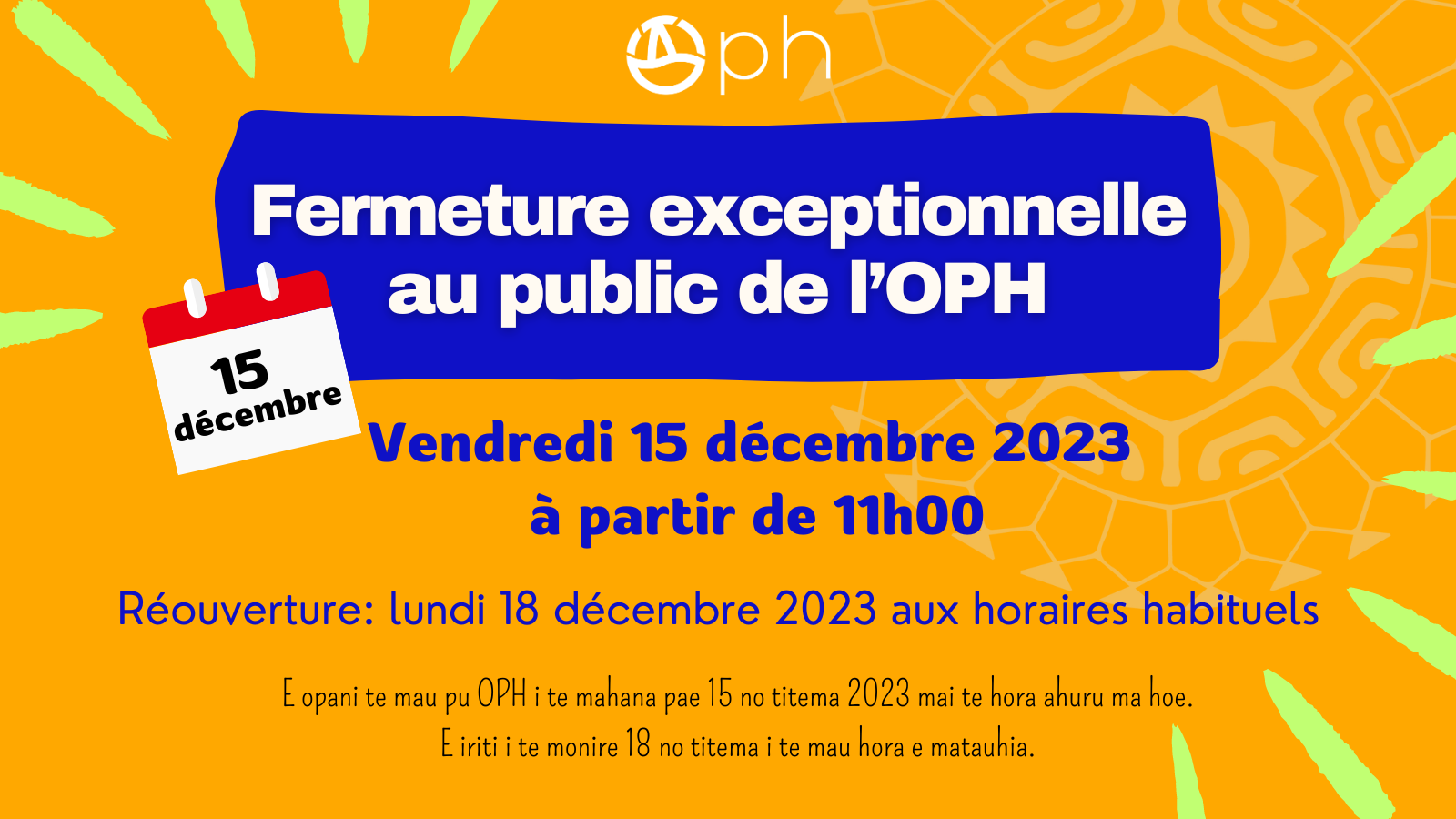 FERMETURE EXCEPTIONNELLE DE L'OPH | OPH